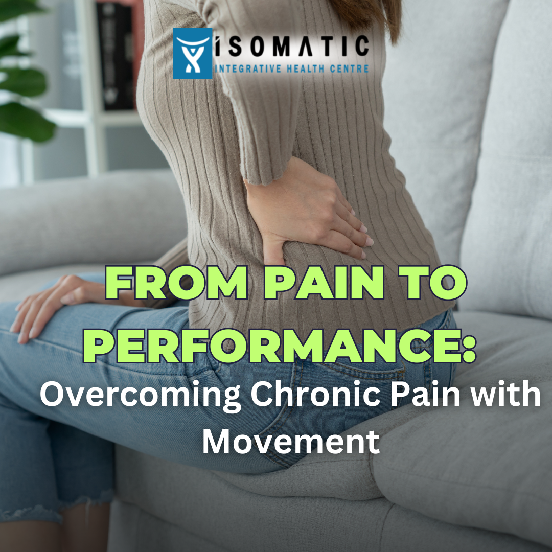 From Pain to Performance: Overcoming Chronic Pain With Movement